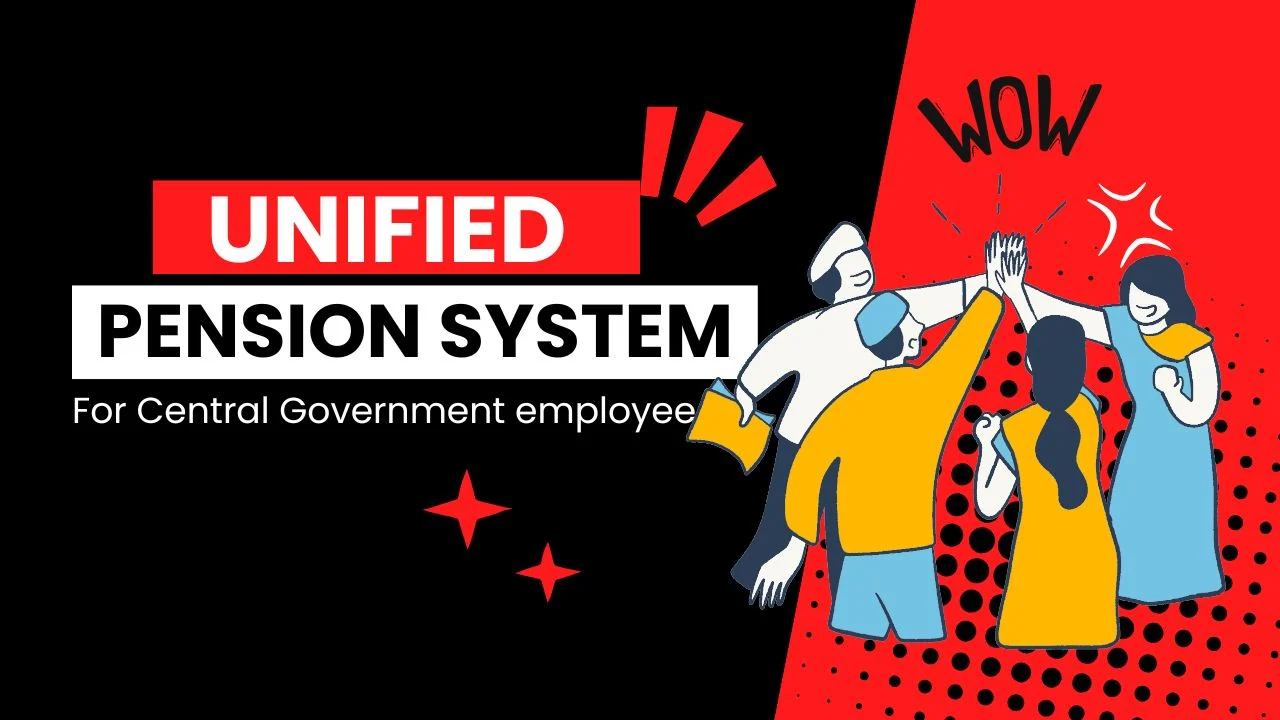 Unified Pension Scheme for Central Government Employees